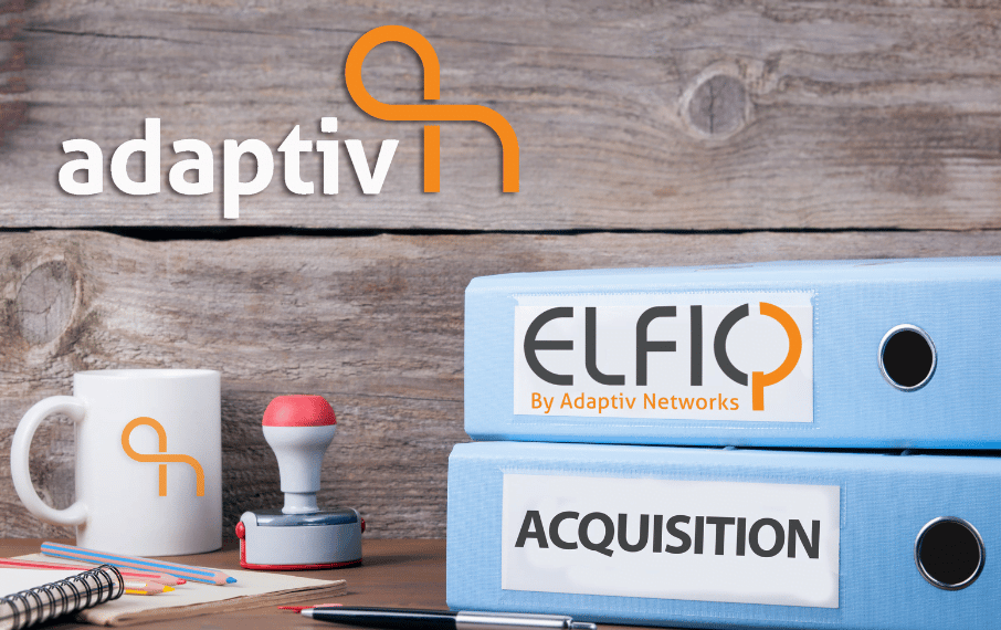 Acquiring ELFIQ Networks Expands Our Market Reach - Adaptiv Networks