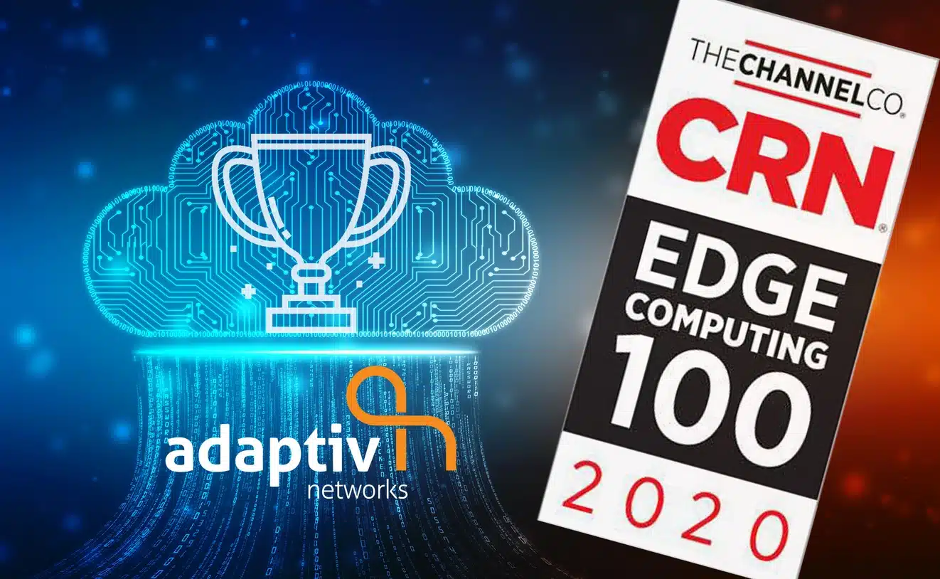 Adaptiv Named Hottest Edge Software Company in 2020 [CRN]